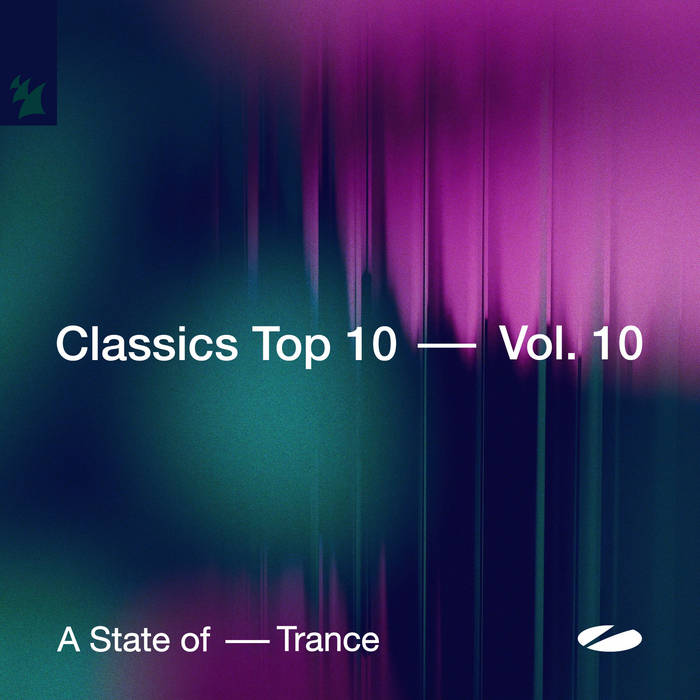 A State of Trance - Classics Top 10, Vol. 10 (Extended Versions ...