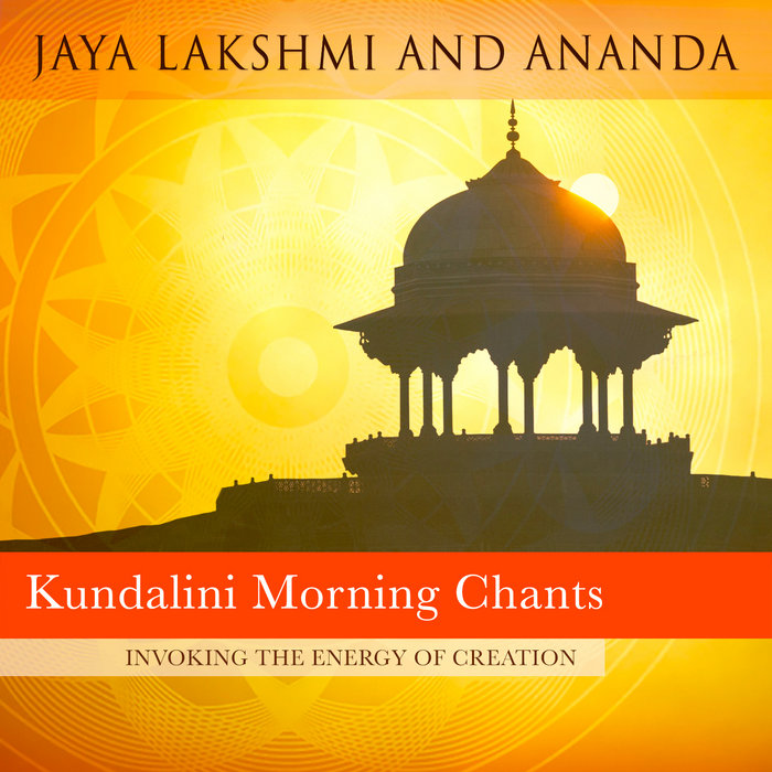 Kundalini Morning Chants | Jaya Lakshmi and Ananda Das
