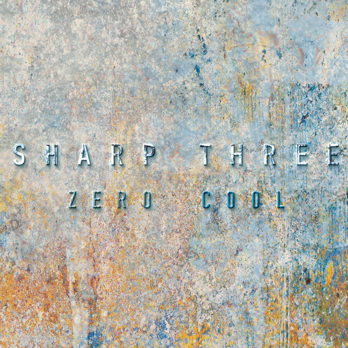ZERO COOL | SHARP THREE