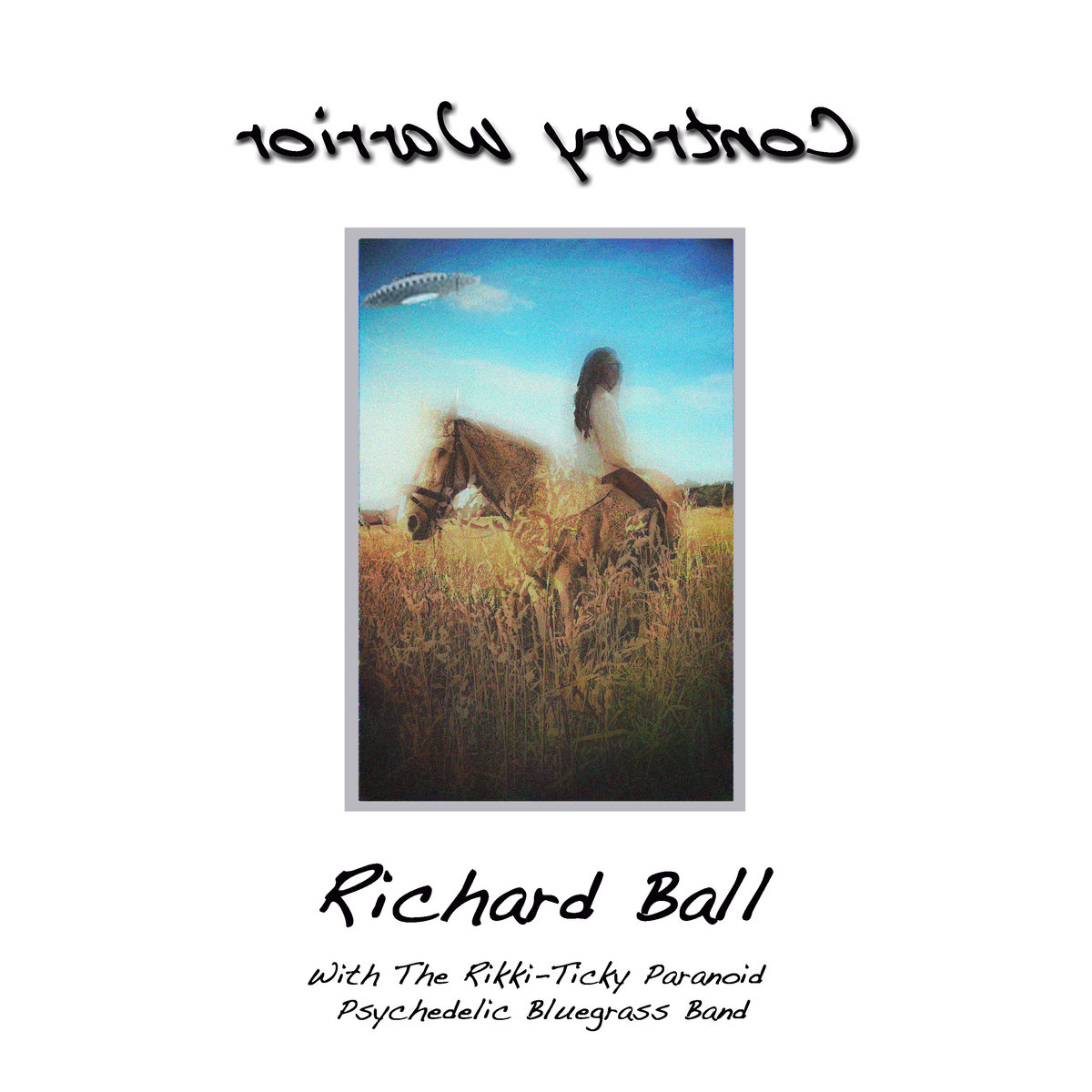 Contrary Warrior | Rikki-Ticky Paranoid Psychedelic Bluegrass Band