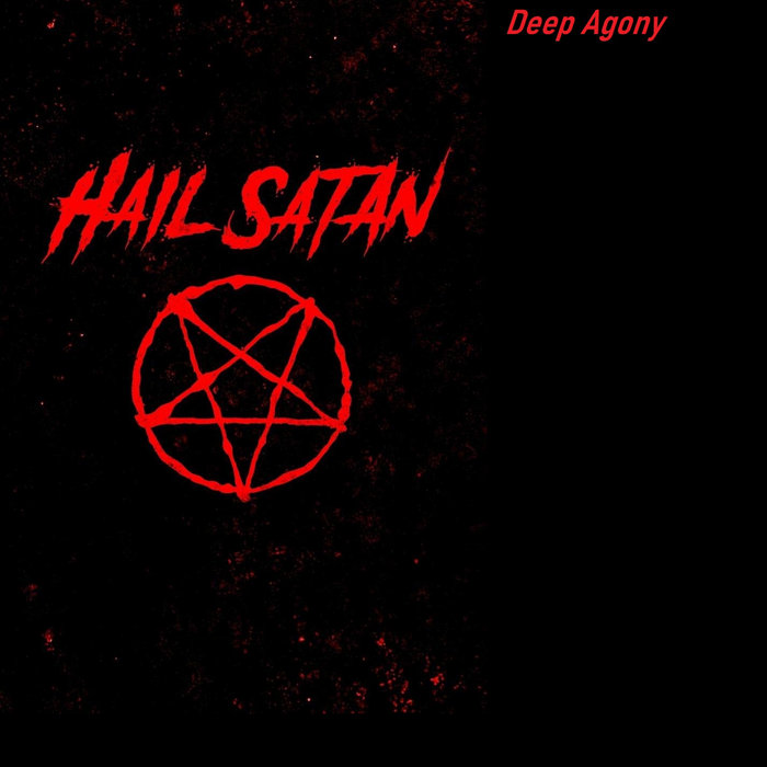 Hail Satan! | Deep Agony