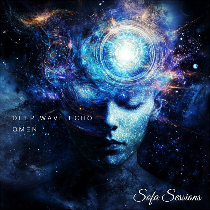 Deep Wave Echo - Omen [SOFA40] | Deep Wave Echo | Sofa Sessions