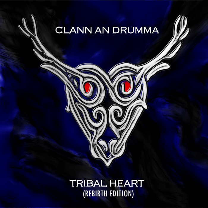 Tribal Heart (Rebirth Edition) | Clann An Drumma