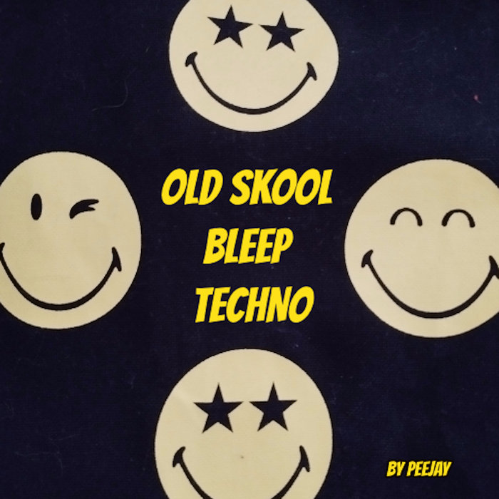 Old Skool Bleep Techno EP | Peejay | PEEJAY