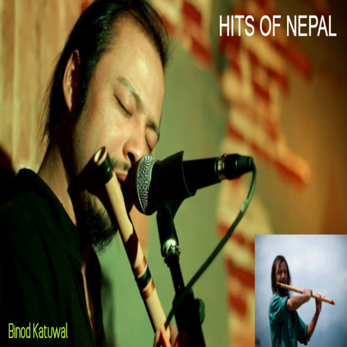 HITS OF NEPAL | Binod Katuwal Bansuri Flute Nepal.