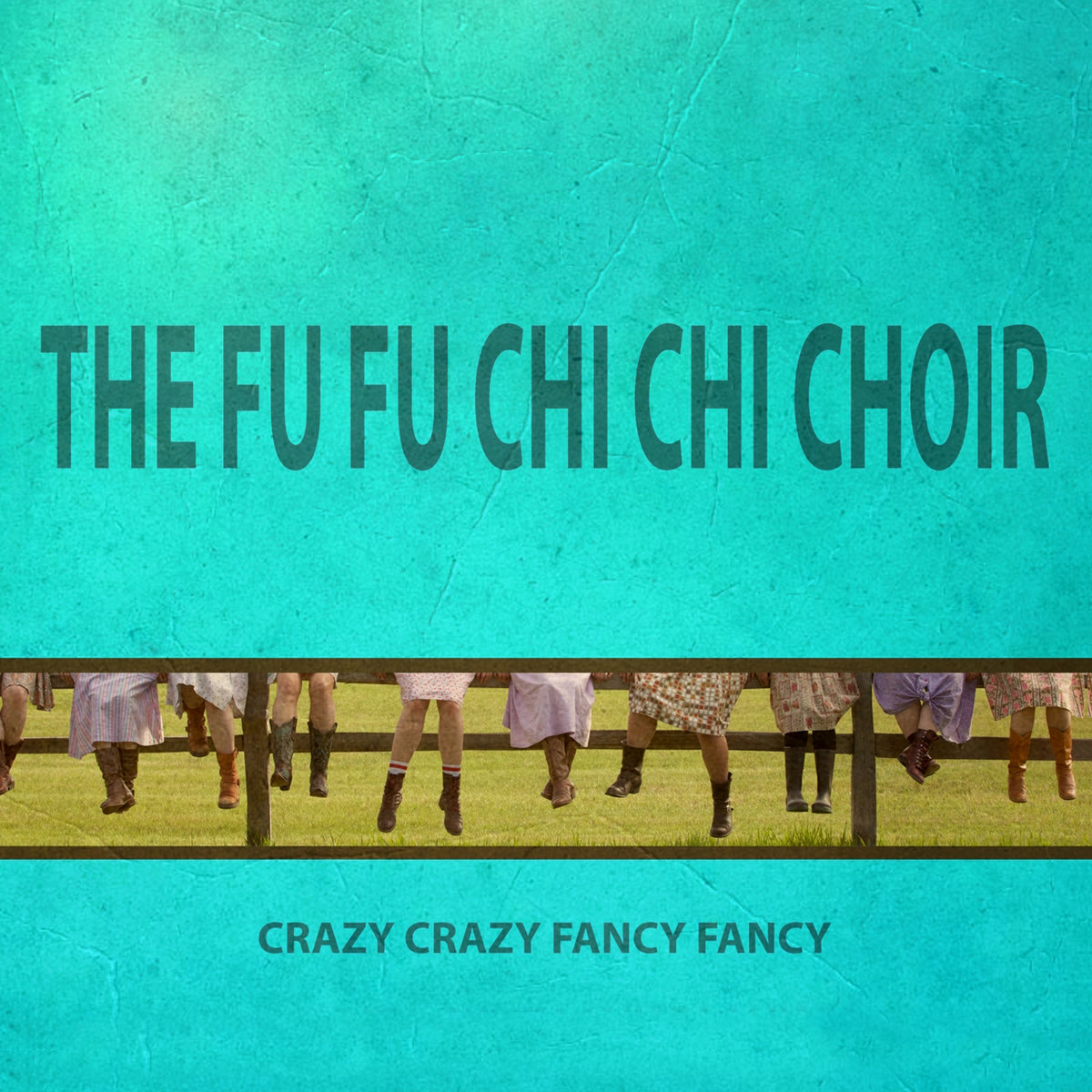 crazy crazy fancy fancy | The Fu Fu Chi Chi Choir