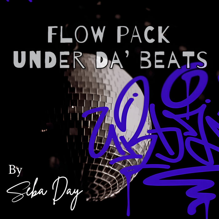 Seba Day Flow PacK - Under da´ BeatS | mystic label | Seba Day