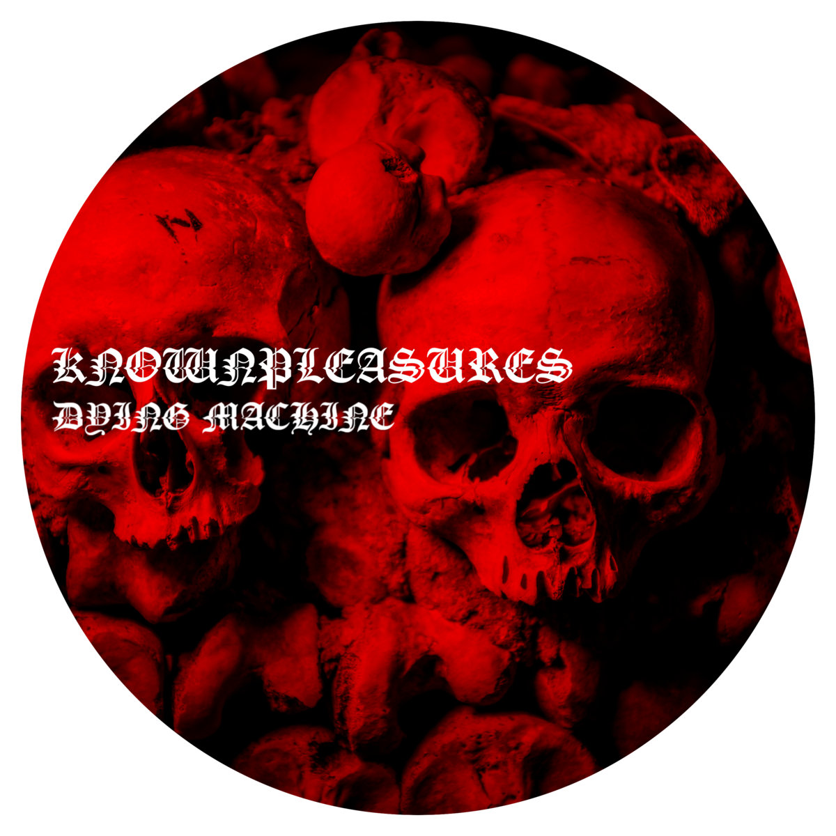 DYING MACHINE | KNOWNPLEASURES