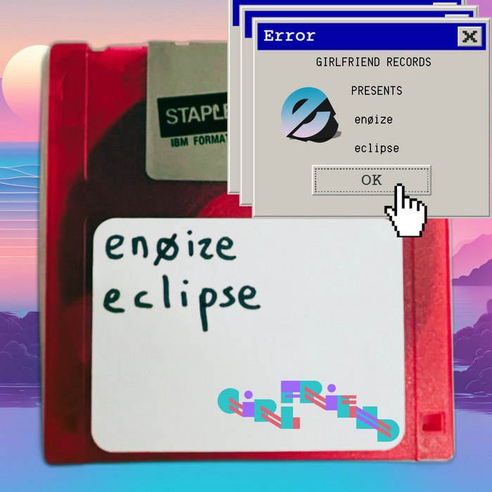 eclipse | enøize | Girlfriend Records