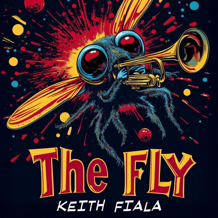 The Fly | Keith Fiala | Wayfarer Music Group (Dieter Spears)