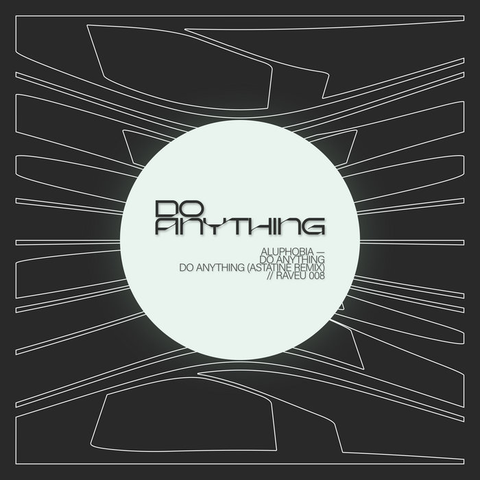 Do Anything | Aluphobia | RAVEU