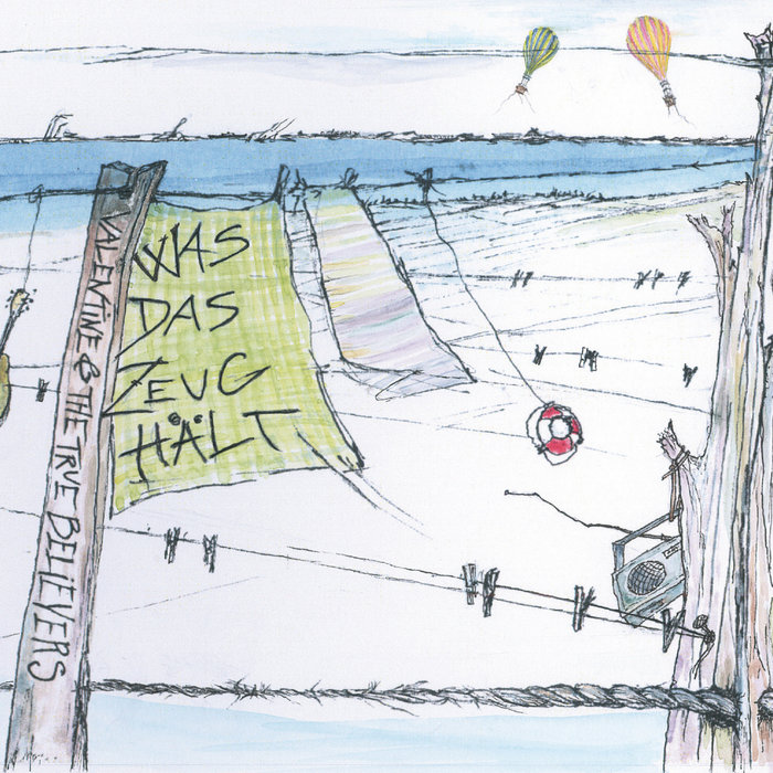 Was Das Zeug Hält | Valentine & The True Believers