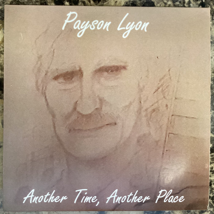 Another Time, Another Place | Payson Lyon