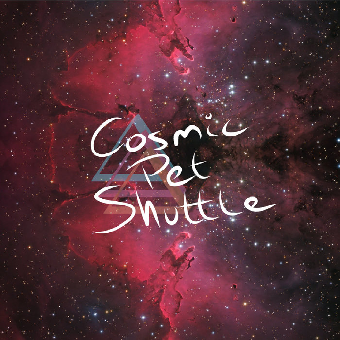 The Cosmic Pet Shuttle EP | Cosmic Pet Shuttle