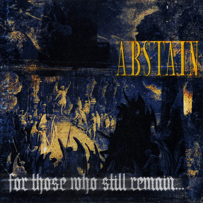 For Those Who Still Remain... | Abstain | Willmore Records