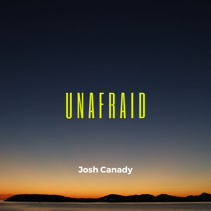 Unafraid | Josh Canady