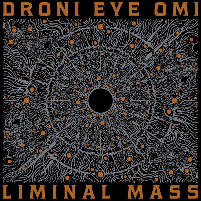 Liminal Mass | Droni Eye Omi