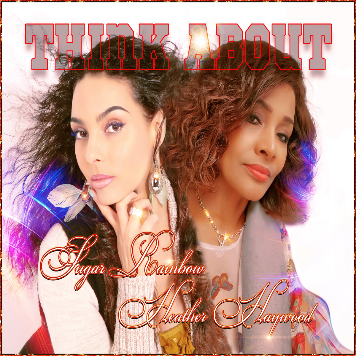 Think About | Sugar Rainbow & Heather Haywood | Sugar Rainbow
