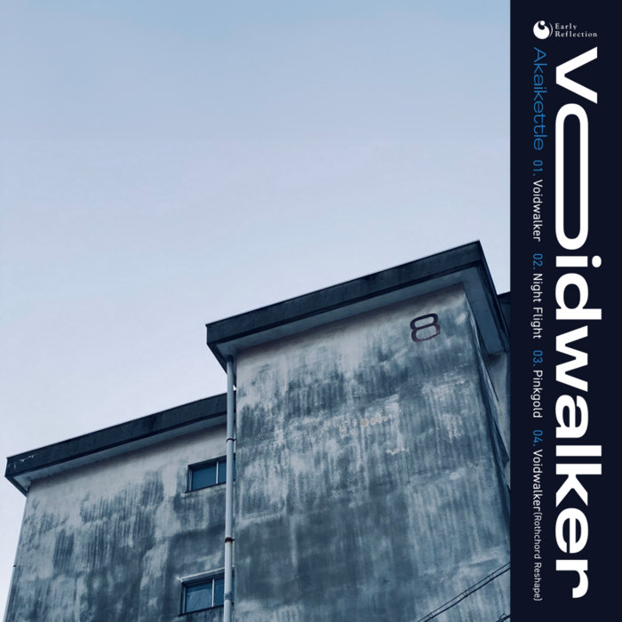 Voidwalker | AkaiKettle | Early Reflection