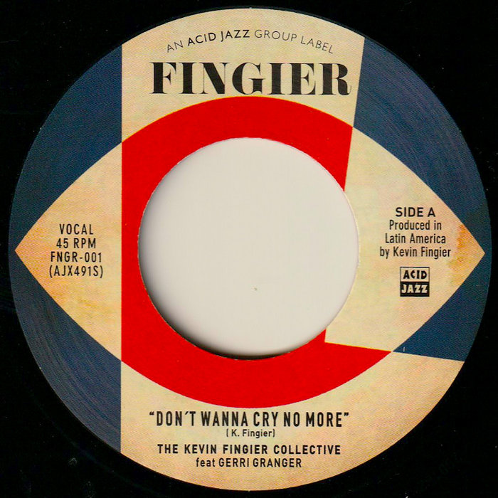 The Kevin Fingier Collective - Don't Wanna Cry No More 7" | Acid Jazz ...