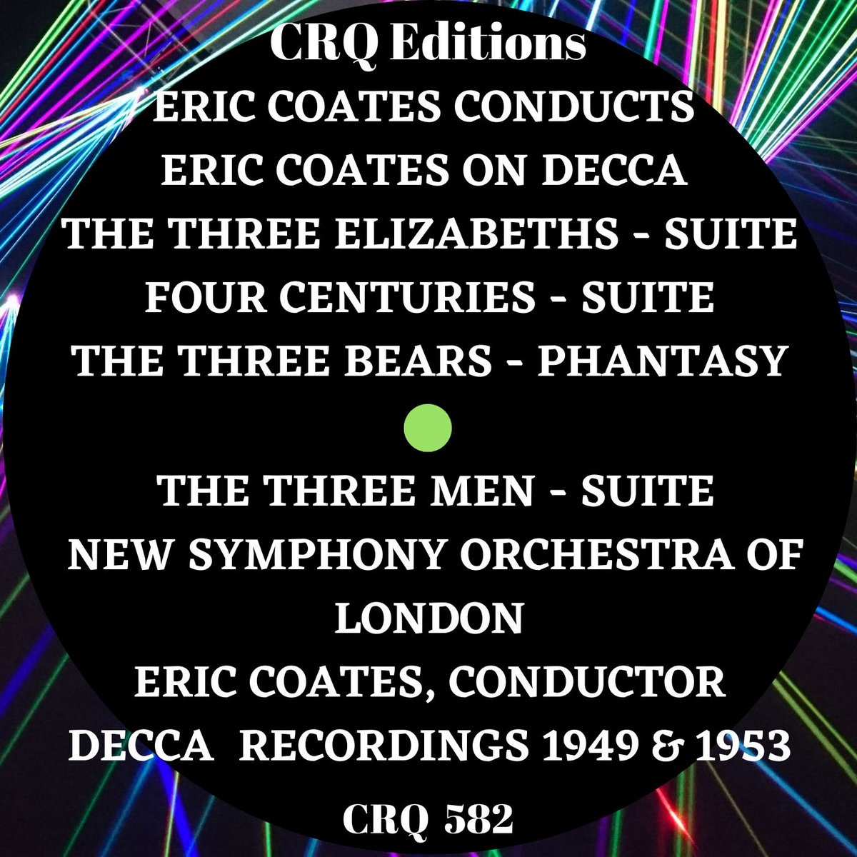 CRQ 582 ERIC COATES CONDUCTS ERIC COATES ON DECCA | ERIC COATES ...