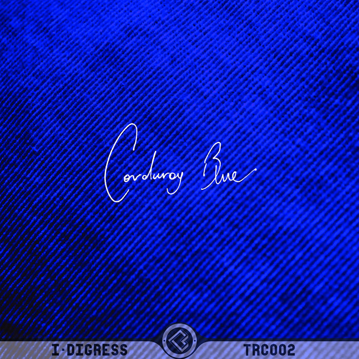 Corduroy Blue | I Digress