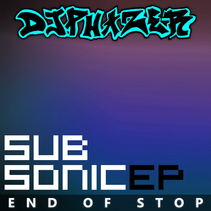 Subsonic EP | DJ Phazer | Phazerville