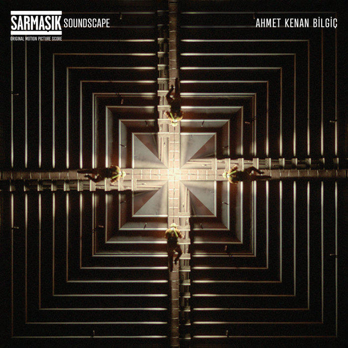 Sarmasik (Original Motion Picture Score Soundscape) | Ahmet Kenan Bilgiç