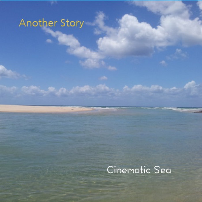 Cinematic Sea | Another Story