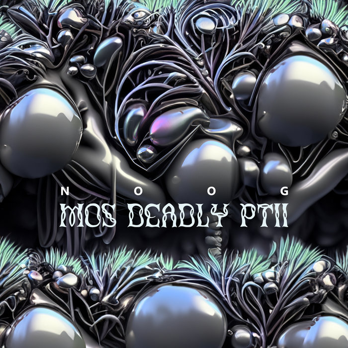 Mos Deadly Pt II | NOOG | Wirebox Records