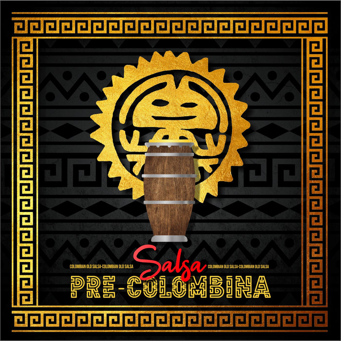 Salsa Precolombina - Colombian Old Salsa | Colombia es Salsa