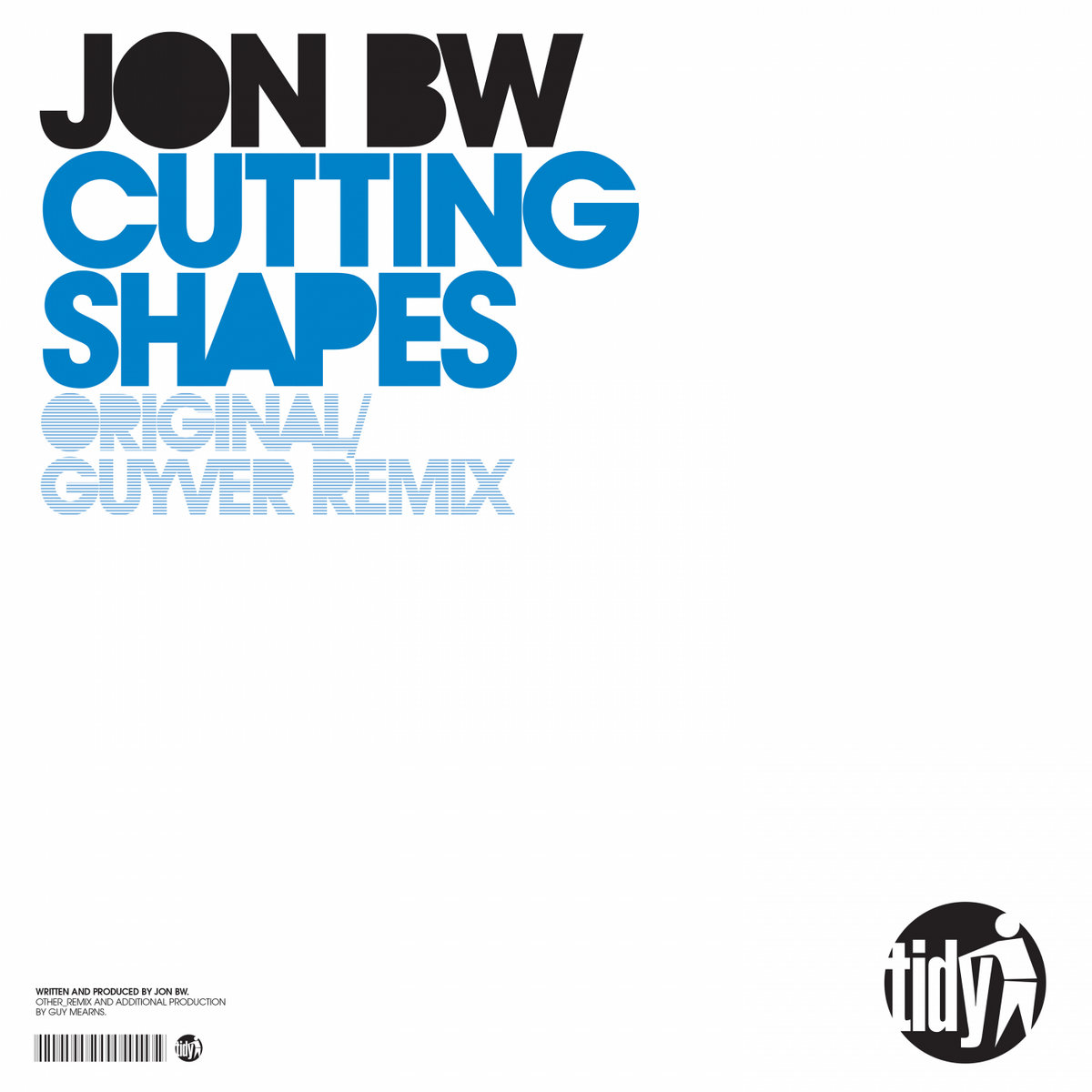 Cutting Shapes | Jon BW, Guyver | Tidy Trax