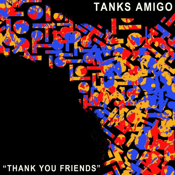 Thank You Friends EP | Tanks Amigo