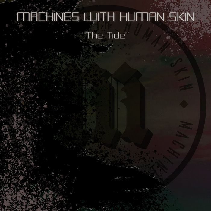 "The Tide" (single) | Machines With Human Souls