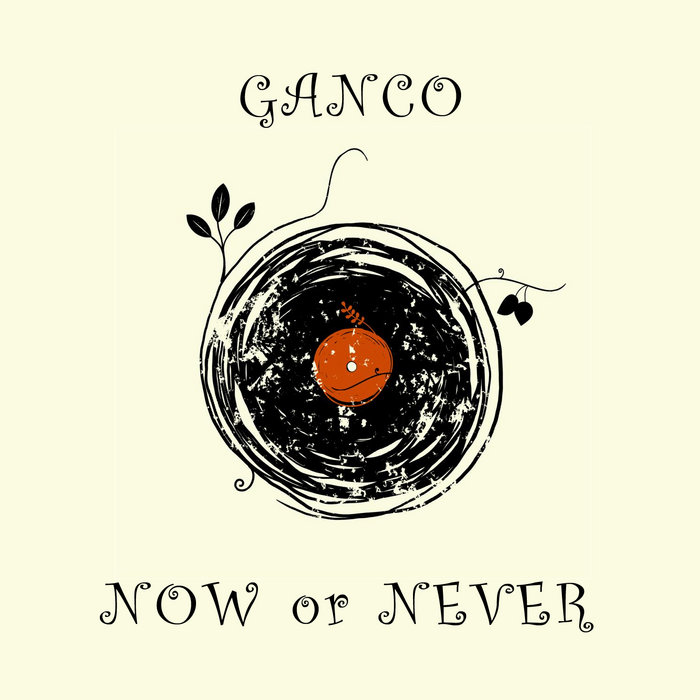 Now or Never ( Remastered ) | Ganco | Ganco Breaks
