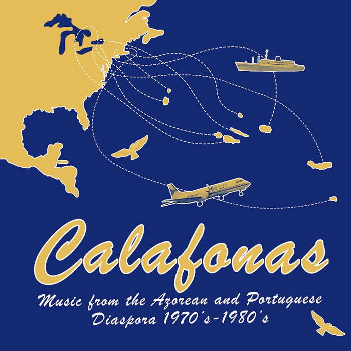 CALAFONAS- Music From The Azores And Portuguese Diaspora LP | CALAFONAS ...