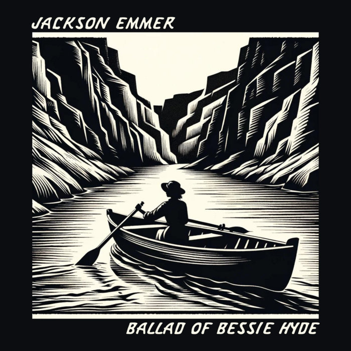 Ballad of Bessie Hyde | Jackson Emmer