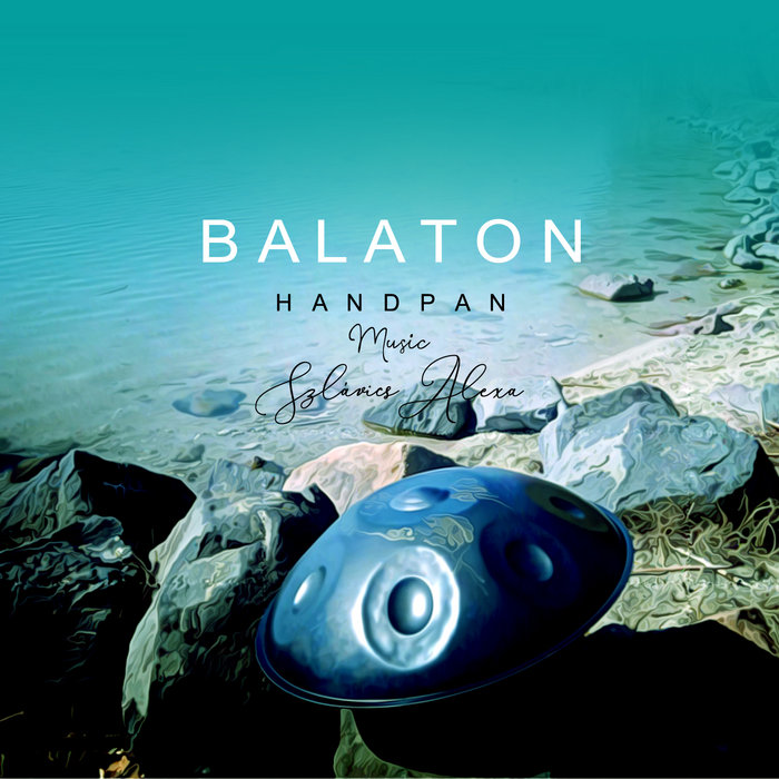 BALATON - album | Alexa Szlavics handpan / tongue pan steeldrum music ...