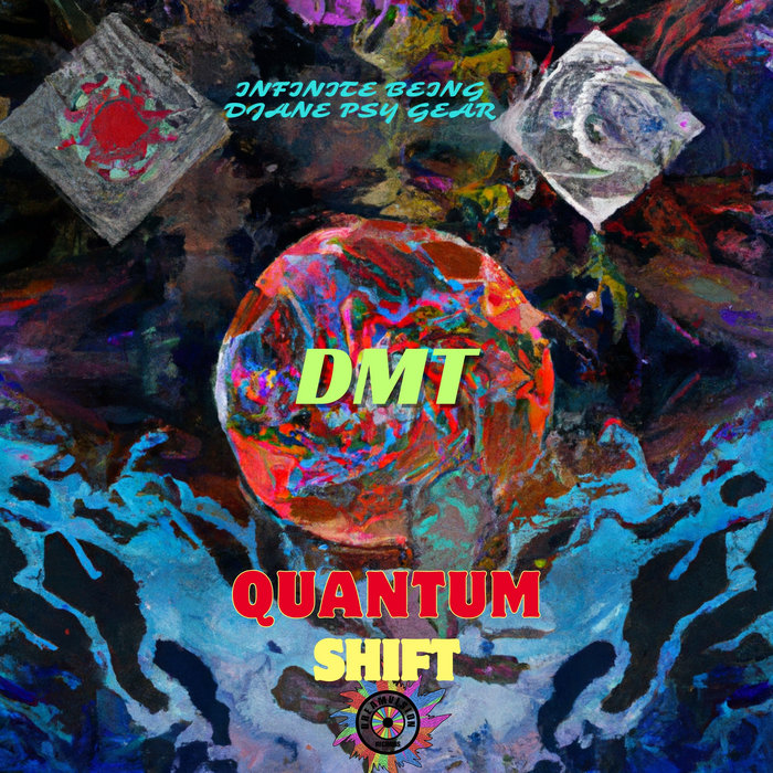 Quantum Shift | DJane Psygear & Infinite Being | Infinite Being