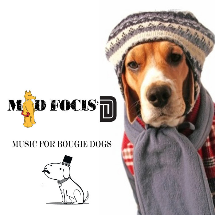 Mad Focis'd Music For Bougie Dogs | D.Focis