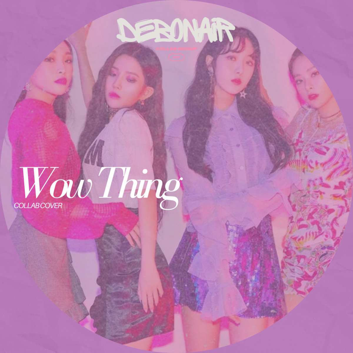 SEULGI X CHUNGHA X SINB X SOYEON - Wow Thing | DEBONAIR Collab Group