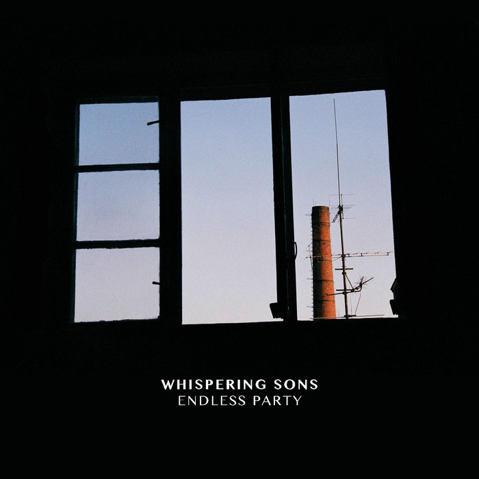 Endless Party | Whispering Sons