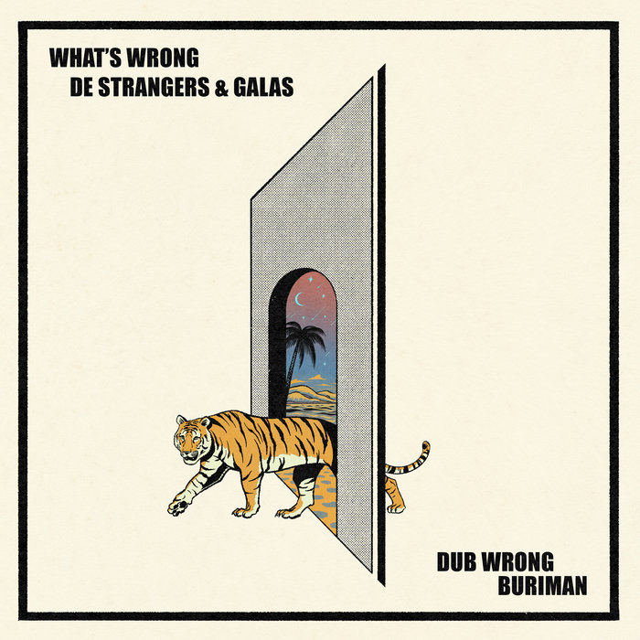 What's Wrong | De Strangers meet Galas & Buriman | De Strangers