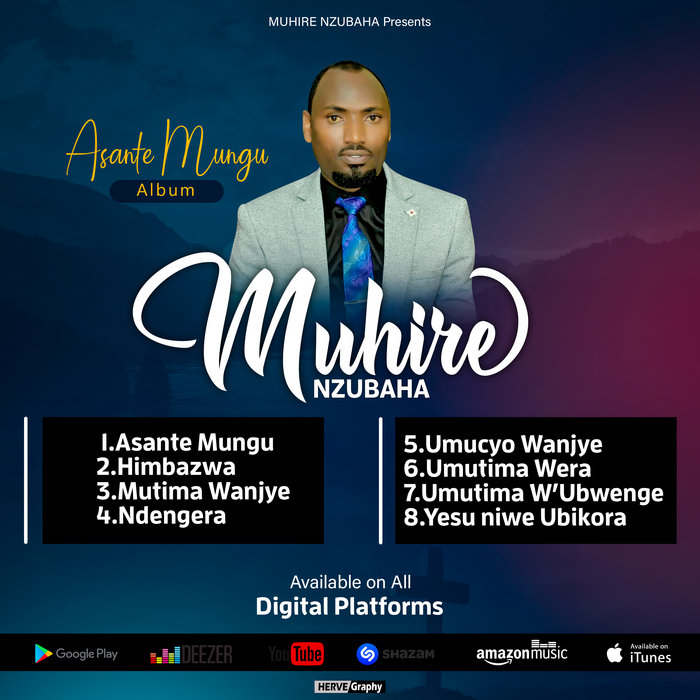 ASANTE MUNGU | MUHIRE Nzubaha | MUHIRE NZUBAHA