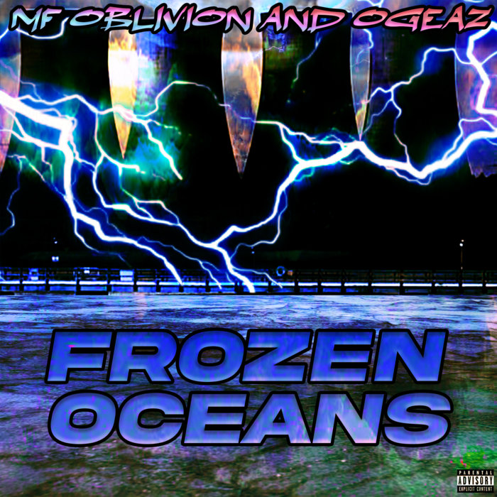 Frozen Oceans | MF Oblivion and Ogeaz | MF Oblivion