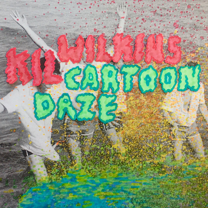 Cartoon Daze | Kil Wilkins