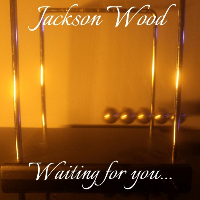 Waiting For You | Jackson Wood