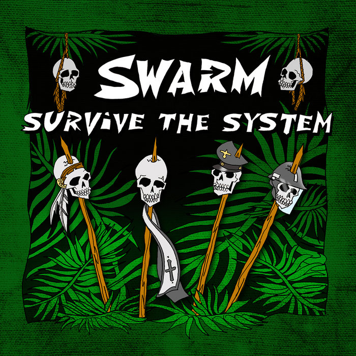 Survive the System | SWARM