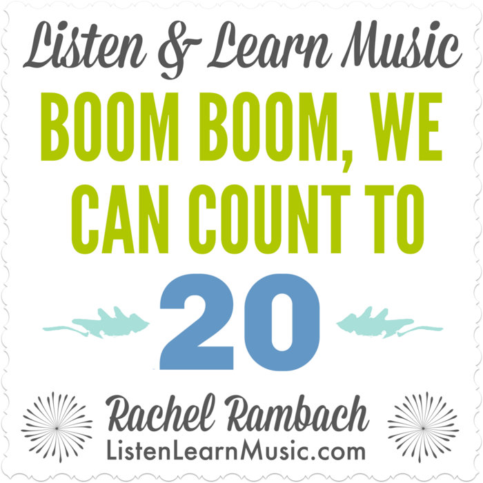 Boom Boom, We Can Count to 20 | Listen & Learn Music