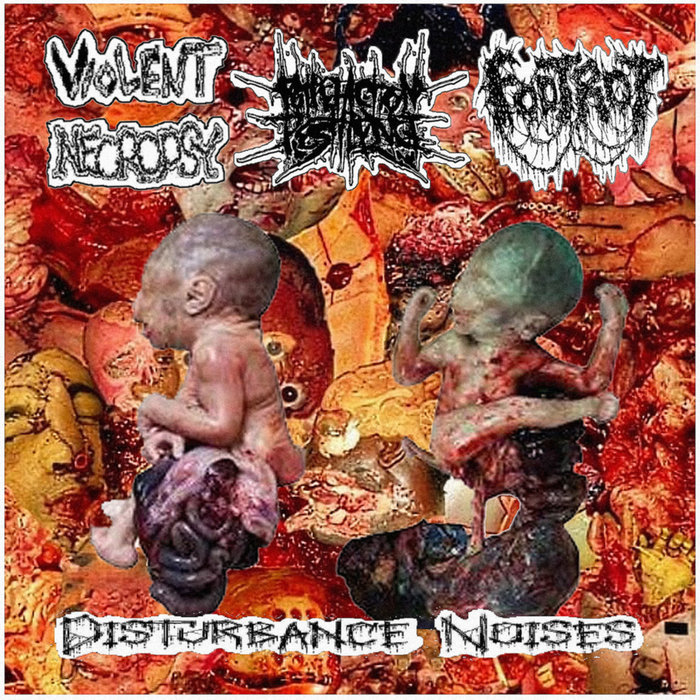 VIOLENT NECROPSY / FOOTROT / PUTREFACTION PESTILENCE - Disturbance Noises 3 WAY SPLIT (2025 ...
